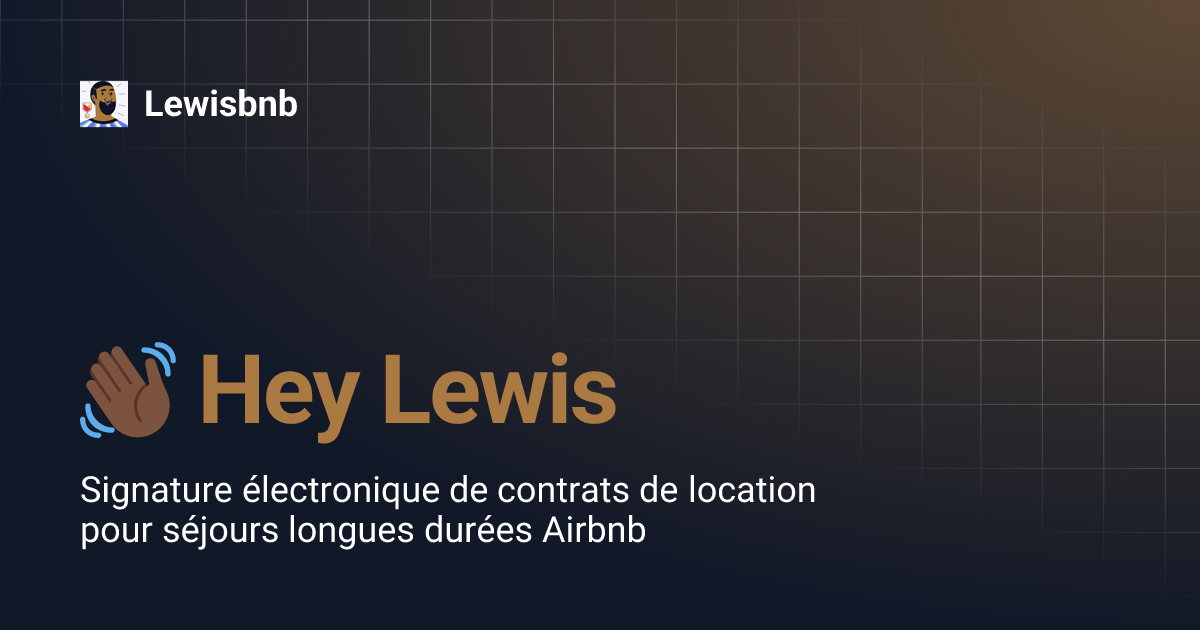 👋🏿 Hey Lewis | Lewisbnb